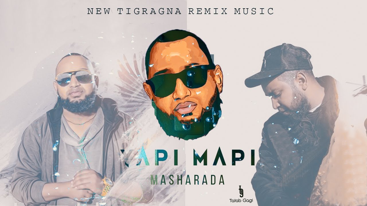 Yapi Mapi - Masharada (Bad Clown Remix) ethiopian remix music new tigrigna music - YouTube Music