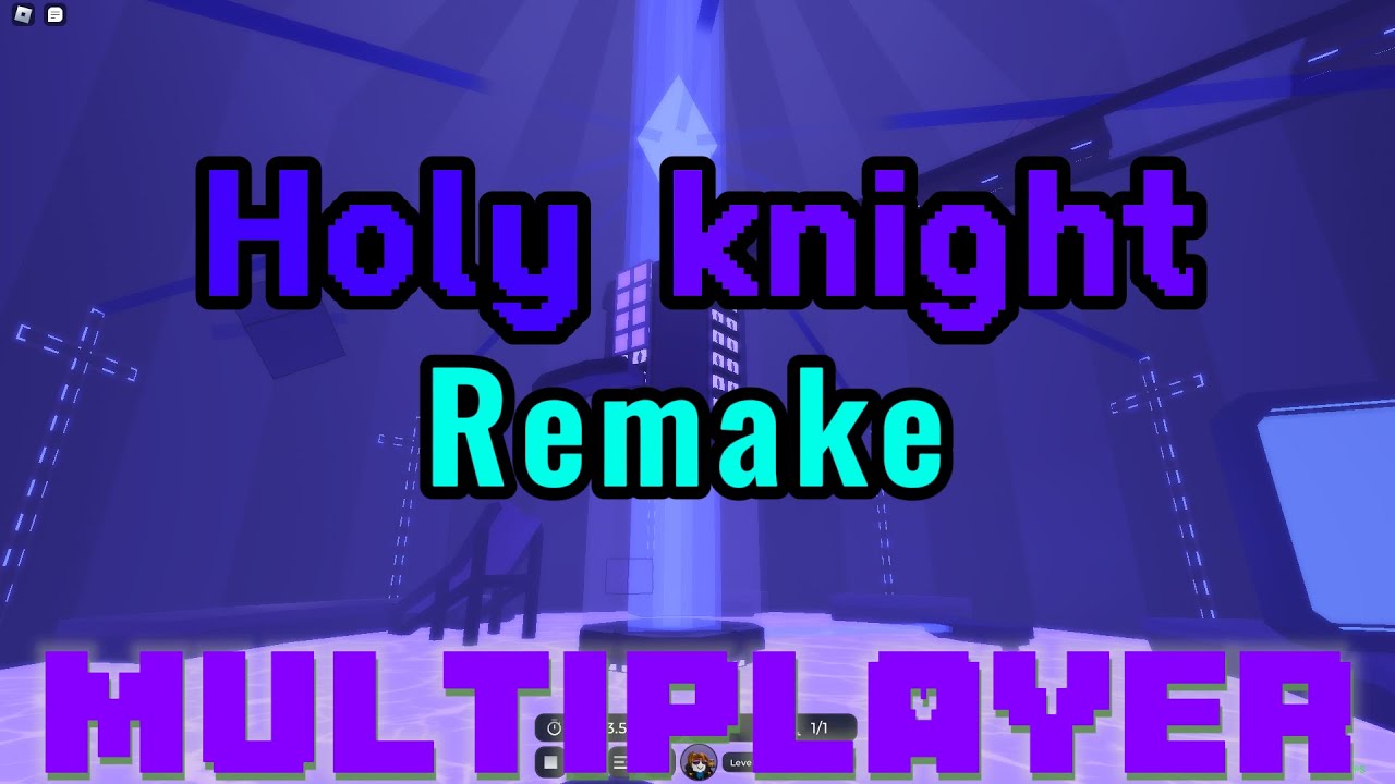 Holy knight remake. mutliplayer.4k. - YouTube