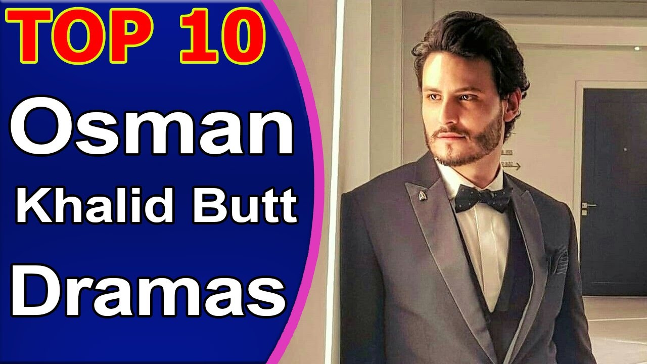 Top 10 Best Osman Khalid Butt Dramas List - YouTube