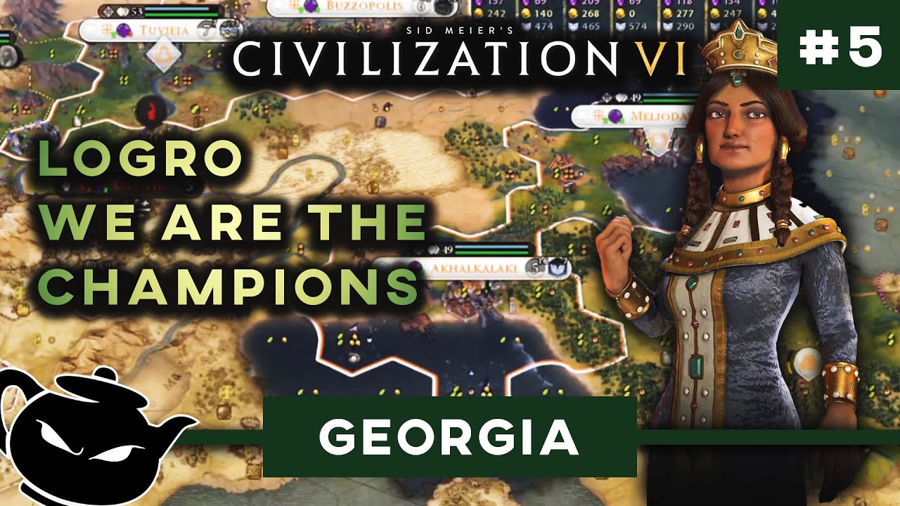 A POR EL LOGRO WE ARE THE CHAMPIONS • GEORGIA • CIVILIZATION 6 #05 ...