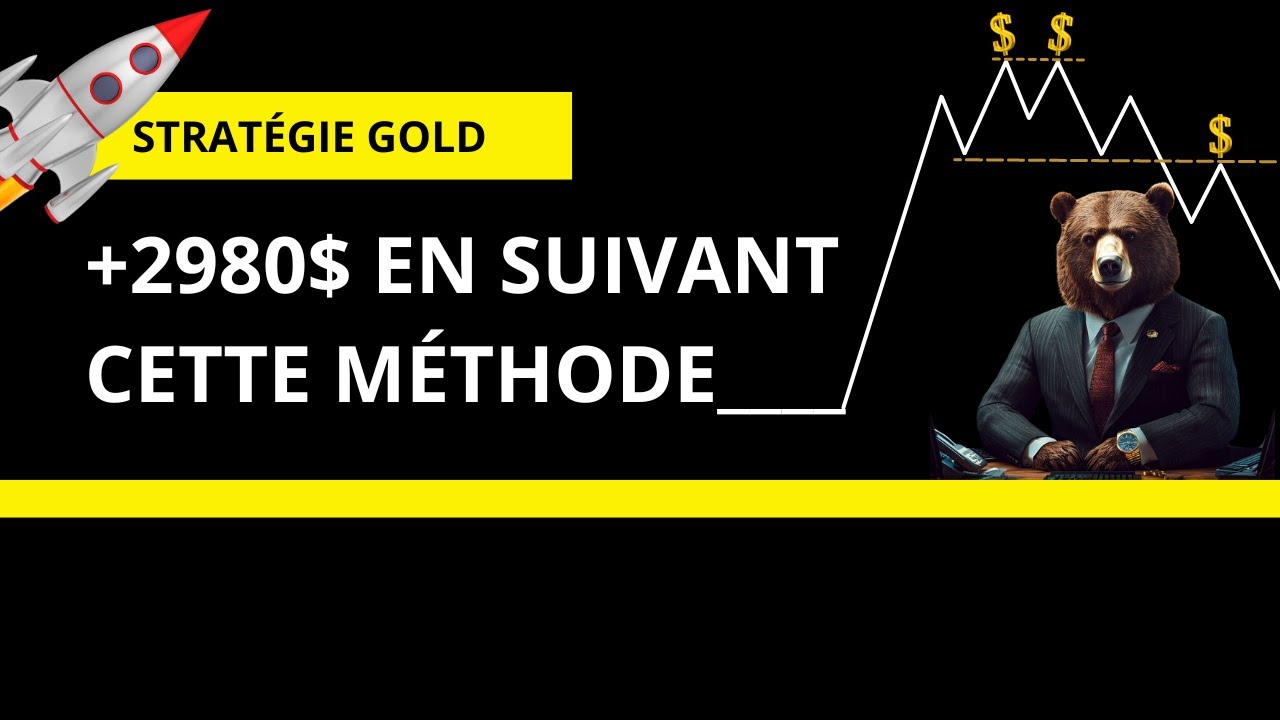 🚀 Stratégie Gold : Comment J'ai Gagné +2980$ en Suivant Cette Méthode 🚀 ...