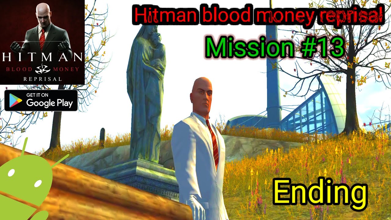 HITMAN BLOOD MONEY REPRISAL (ENDING) Mission #13 ( REQUIEM ) 😭 - YouTube