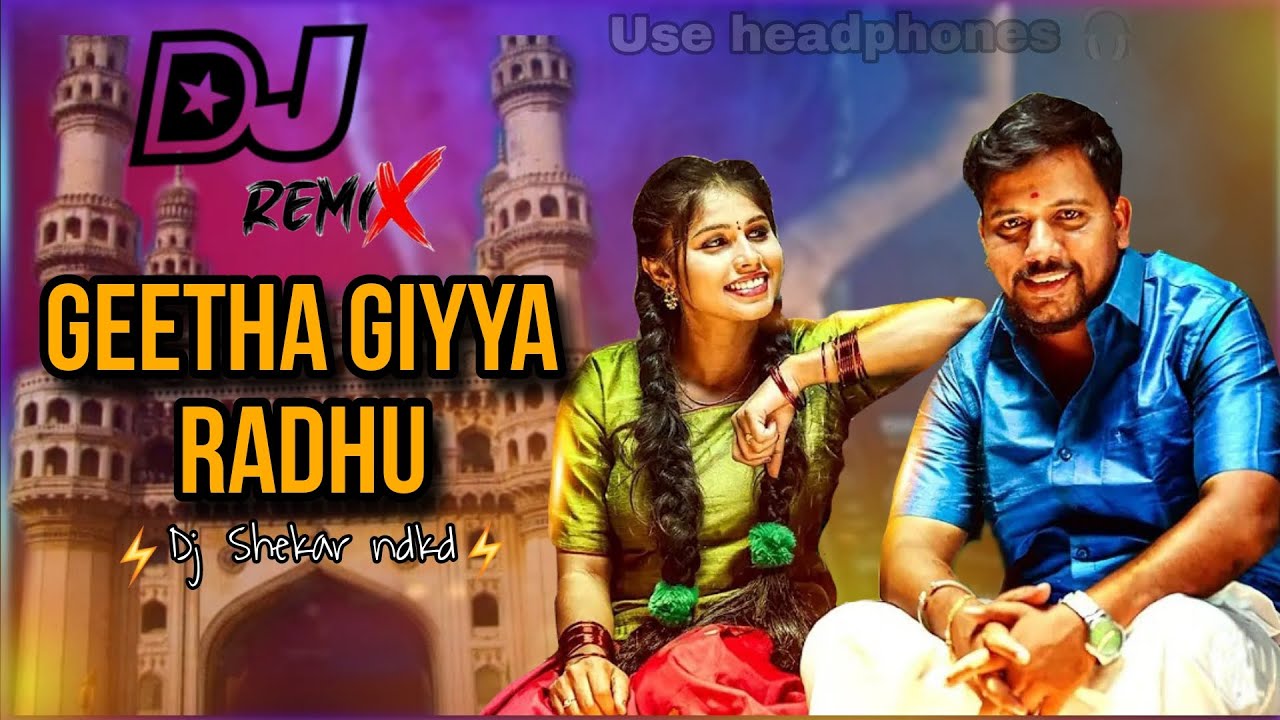 Geetha Giyya Radhu DJ SHEKAR NDKD roadshow MIX || New folk Dj song ...
