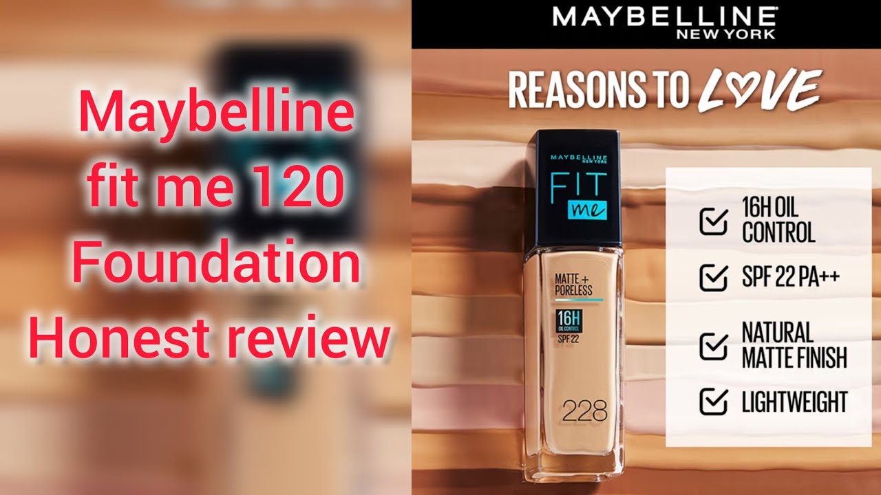 Maybelline fit me 120 foundation| detail review. - YouTube