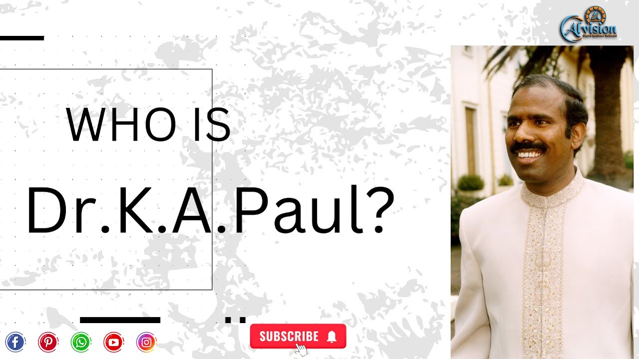 the journey of KA paul : truths you never know - YouTube