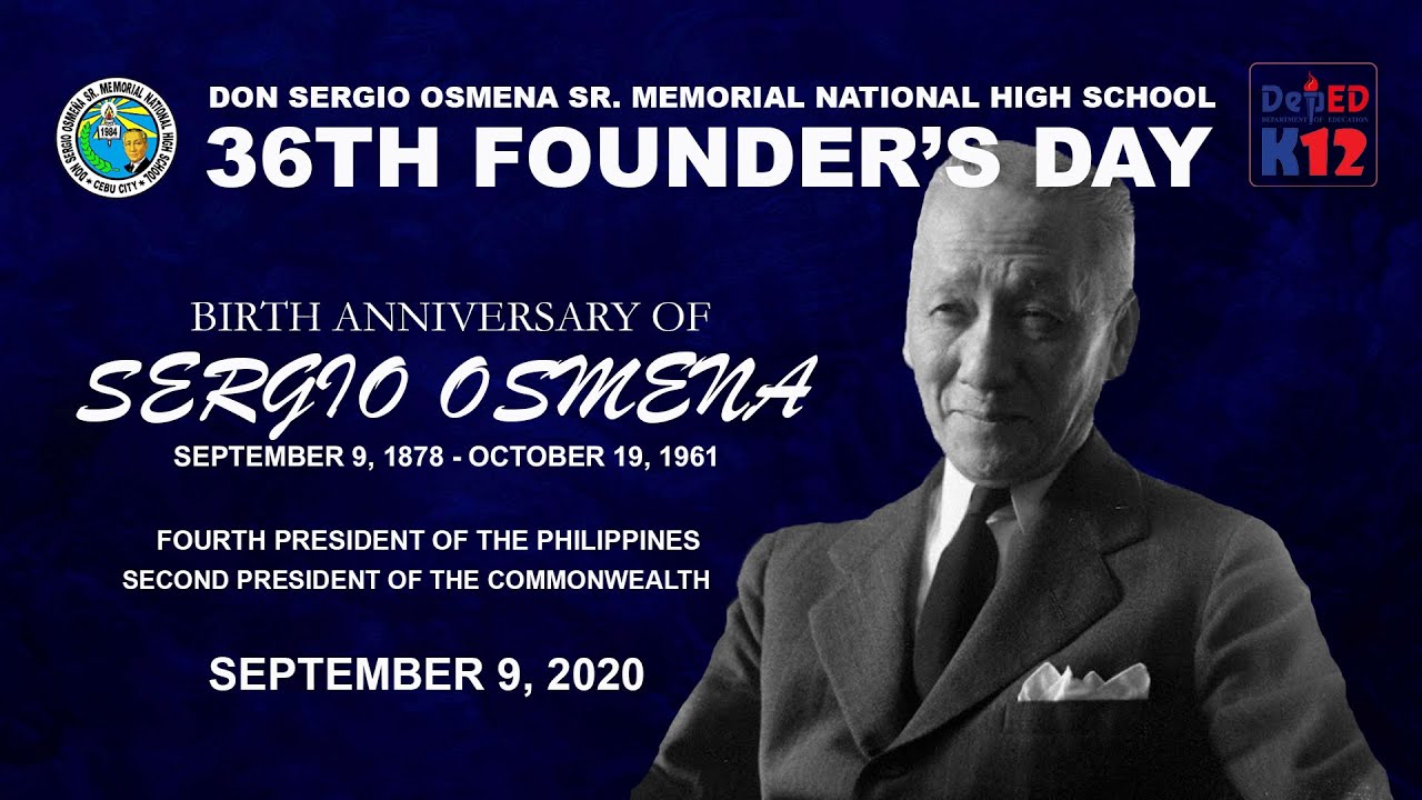 DON SERGIO OSMENA SR. MEMORIAL NATIONAL HIGH SCHOOL - 36TH FOUNDER'S ...