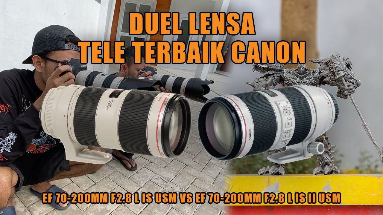 Duel Lensa Tele Terbaik dari Canon EF 70-200MM F2.8 L IS II USM - YouTube