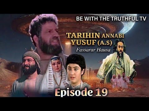 TARIHIN ANNABI YUSUF (A.S) Episode 19