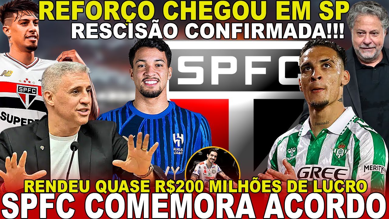 ACONTECEU AGORA!!! SPFC COMEMORA ACORDO! RESCISÃO CONFIRMADA! ANTONY ...