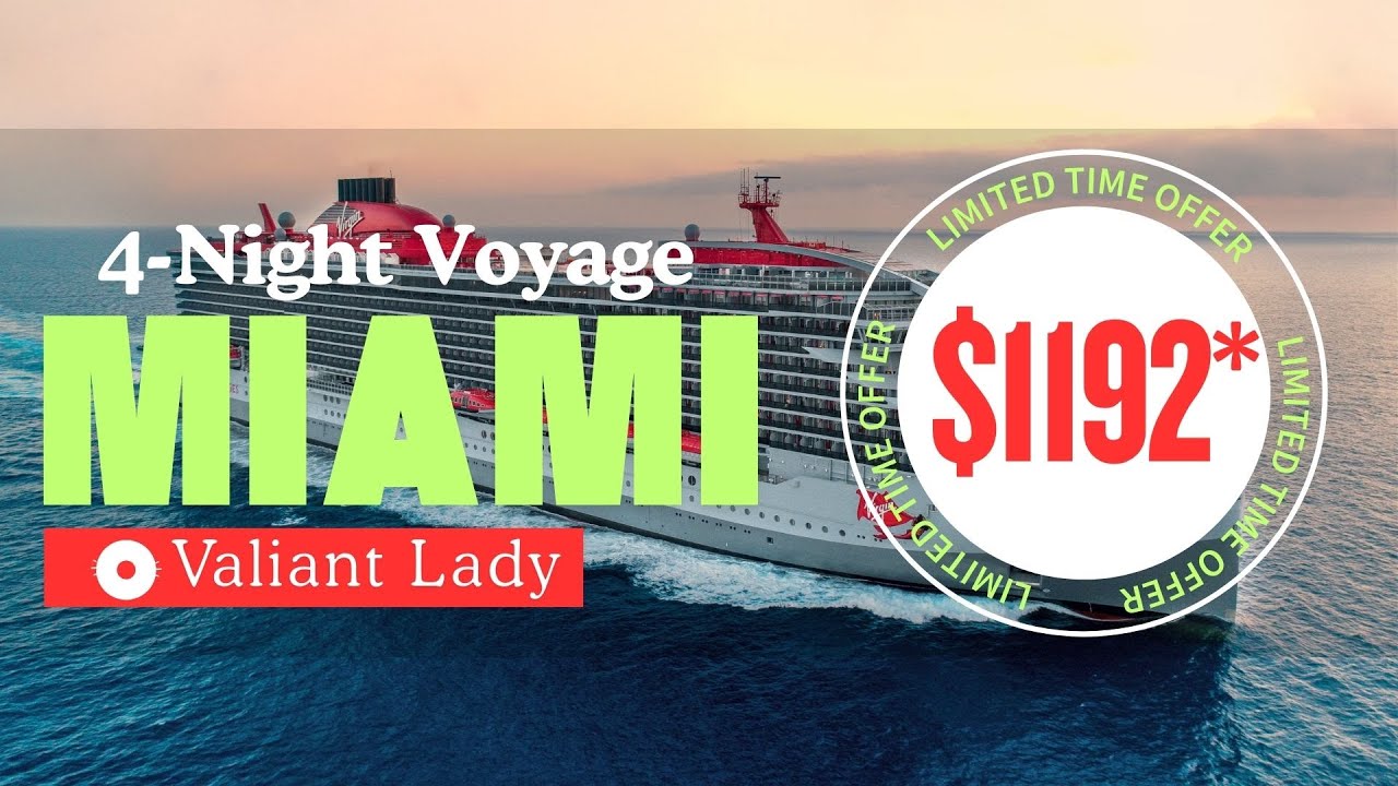 Valiant Lady , Virgin Voyages Cruise Line ,Round trip from Miami, FL(4 ...