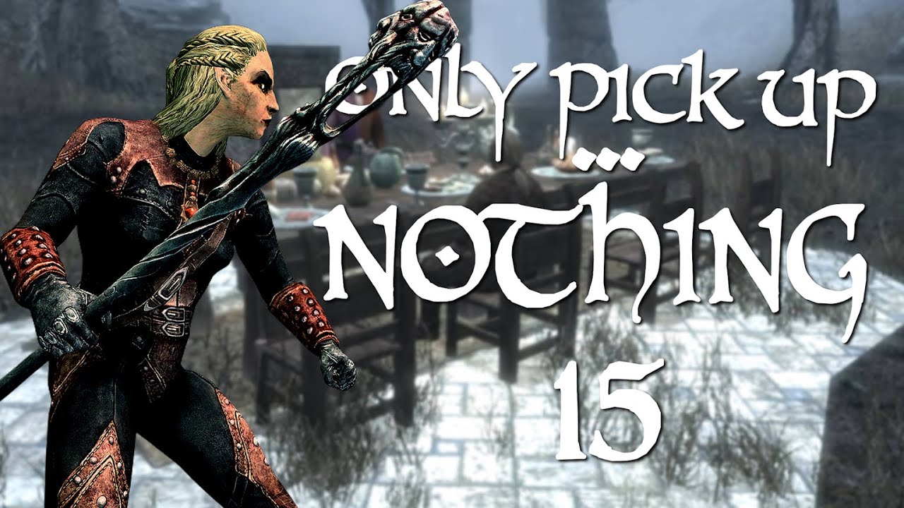 Only Pick Up ... NOTHING - 15 - Wabbajack - Skyrim challenge run - YouTube
