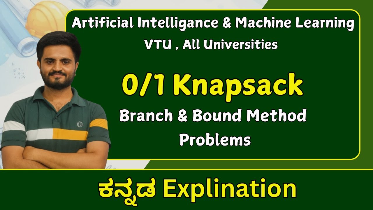 0 1 knapsack problem using branch & bound | AIML | VTU , All Universities - YouTube