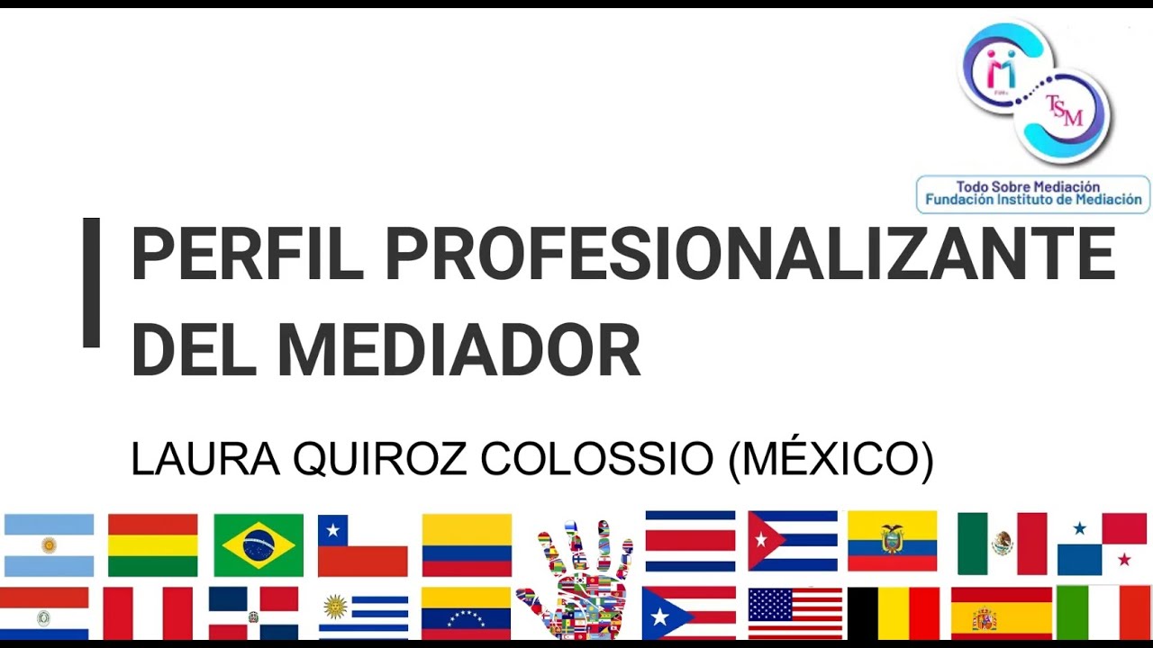 LAURA QUIROZ COLOSSIO- PERFIL PROFESIONALIZANTE DEL MEDIADOR. - YouTube