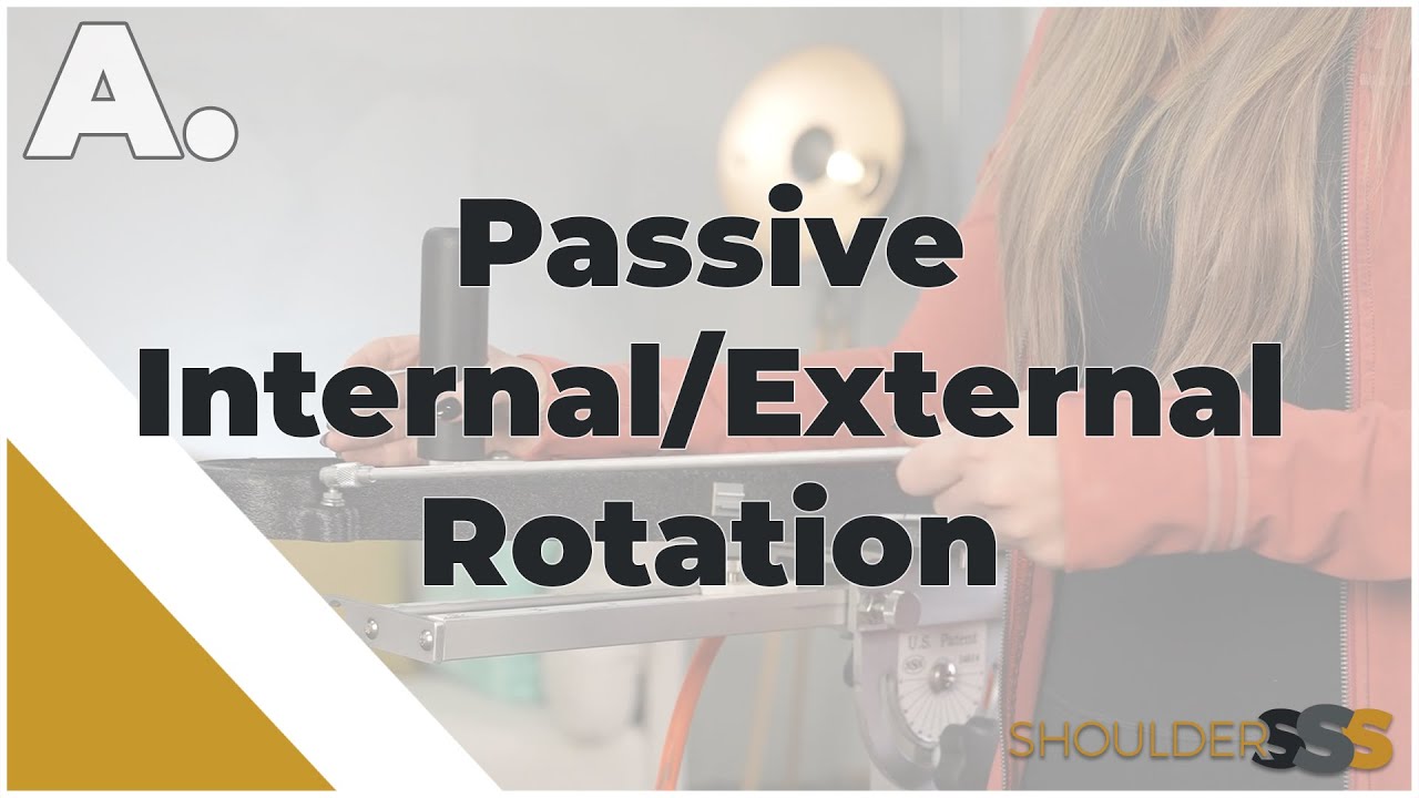 A: Passive Internal & External Rotation - YouTube