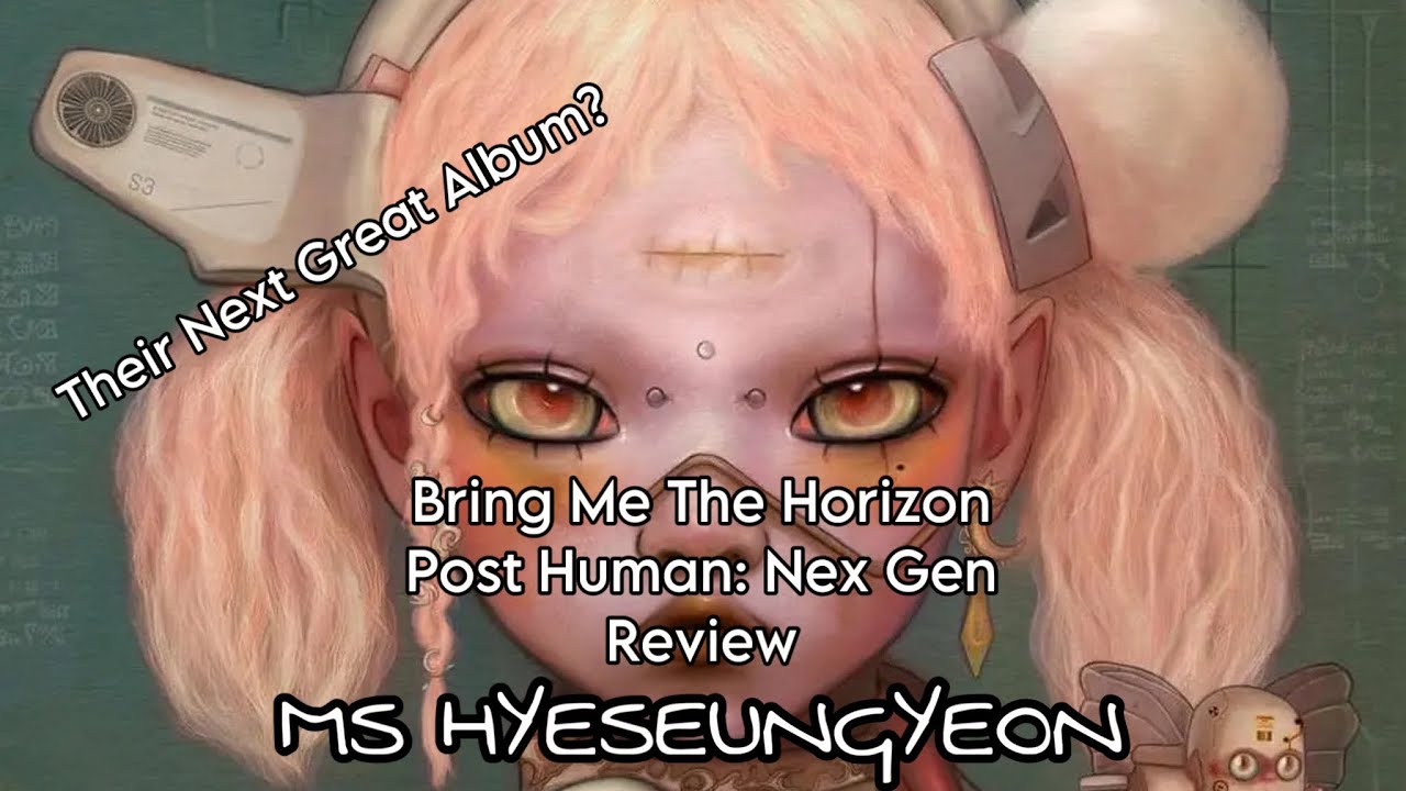 Bring Me The Horizon- Post Human: Nex Gen Review - YouTube