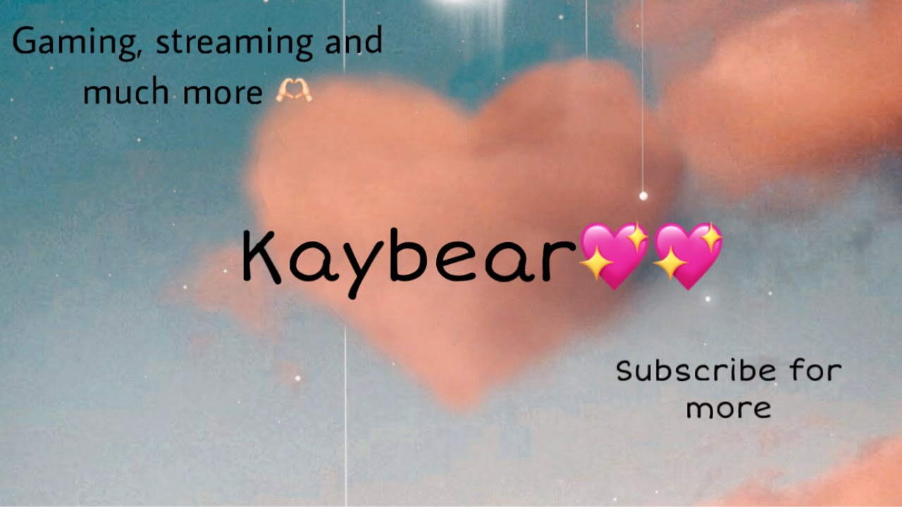 Kaybear💖💖 Live Stream - YouTube