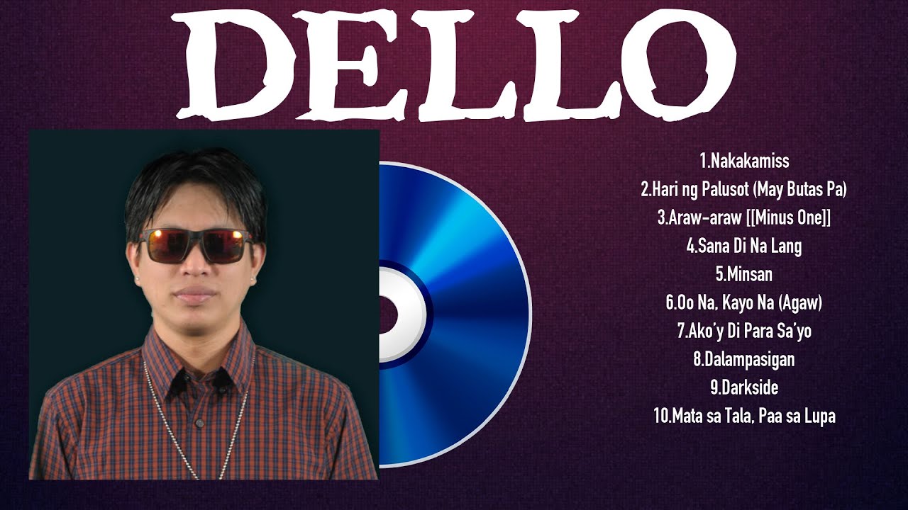 Dello The Best OPM Songs Playlist 2024 ~ Greatest Hits Full Album ...