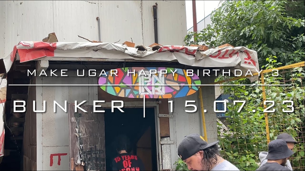 MAKE UGAR HAPPY BIRTHDAY 3 - Bunker(15.07.23) - YouTube