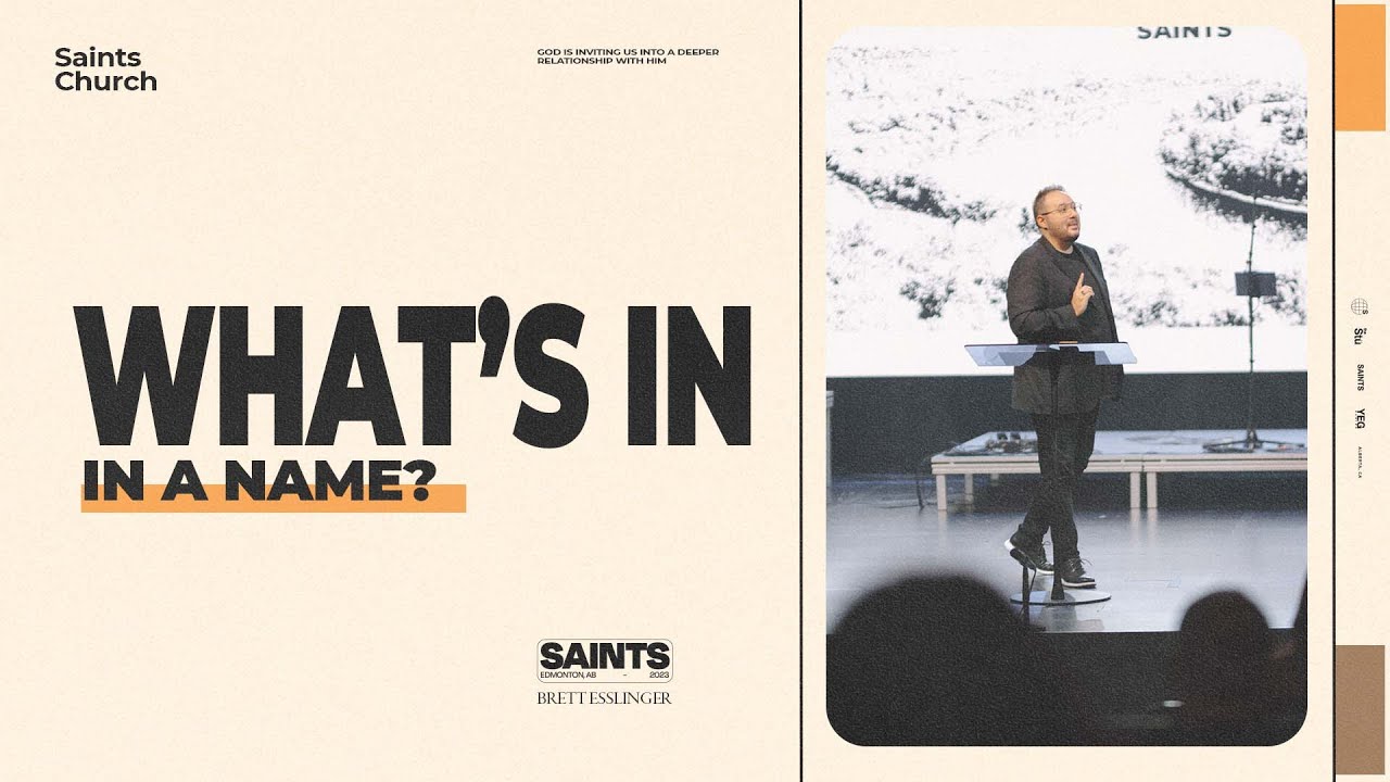 What's In A Name? | Brett Esslinger | Saints Church - YouTube