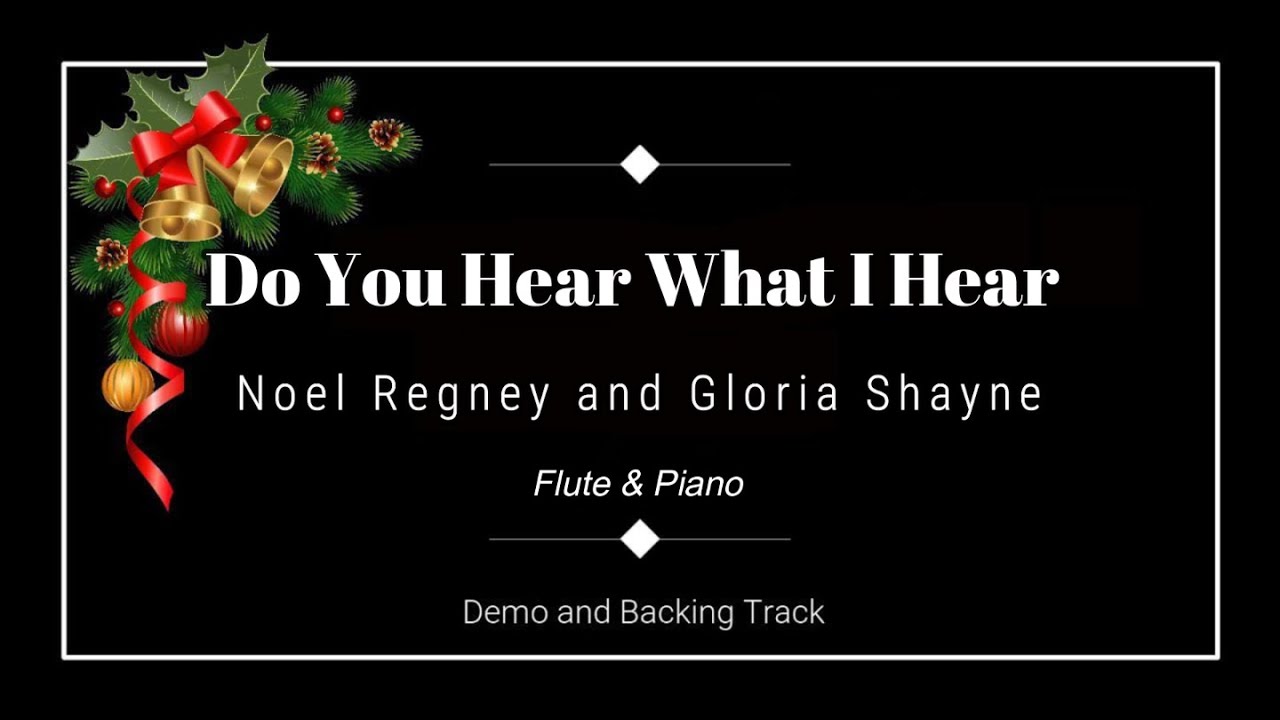 Do You Hear What I Hear - Noel Regney and Gloria Shayne - Demo and ...