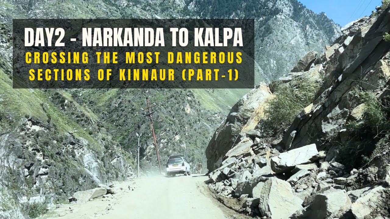 EP2 - SPITI Trip | Narkanda To Kalpa | The Most Dangerous Roads ...