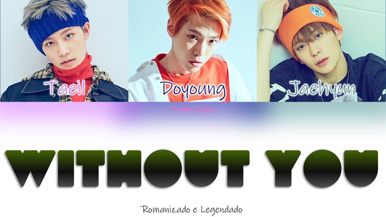 NCT U - Without You (Rom/Legendado) - YouTube
