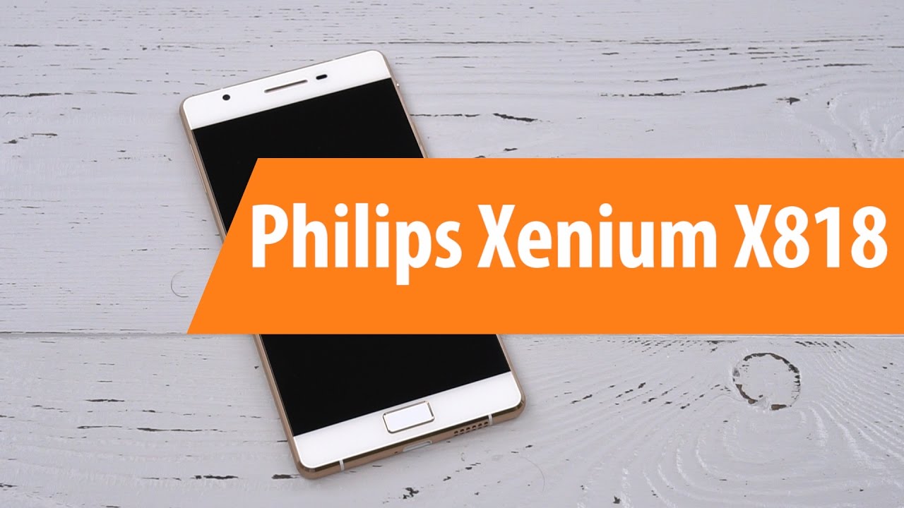 Распаковка Philips X818 Xenium / Unboxing Philips X818 Xenium - YouTube