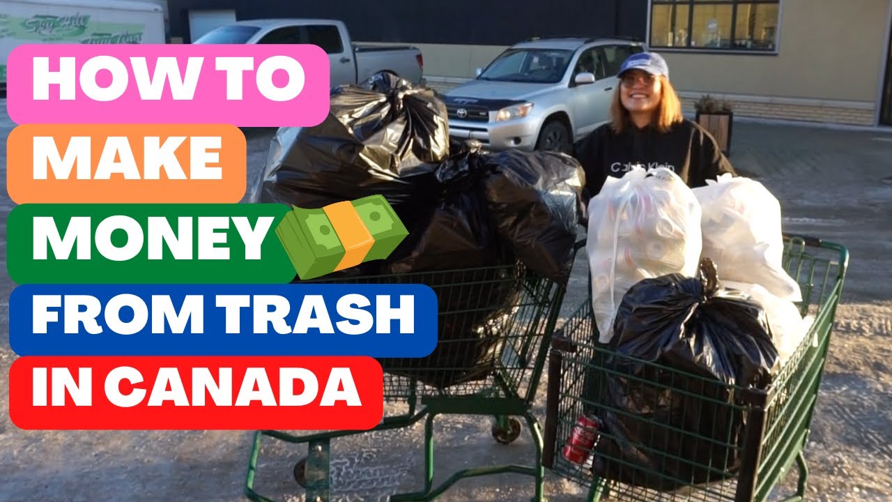 CANADA VLOG: HOW TO MAKE MONEY WITH YOUR TRASH IN CANADA!!! || TRIP TO ...