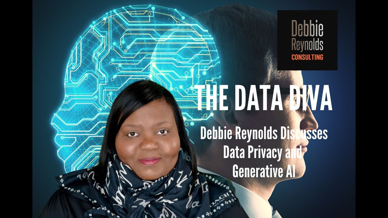 Debbie Reynolds "The Data Diva" Discusses Data Privacy and Generative ...