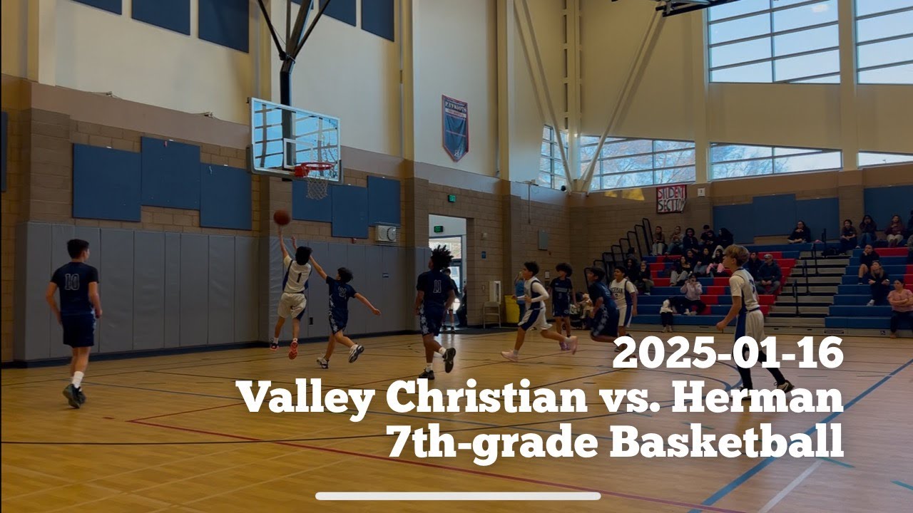 2025-01-15 Valley Christian vs. Herman - 7th grade basketball - YouTube