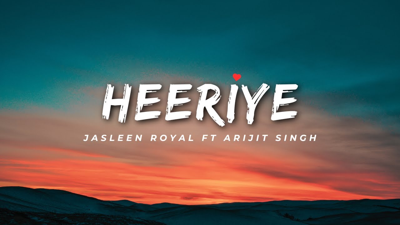 Heeriye Lyrics Video ️ - YouTube