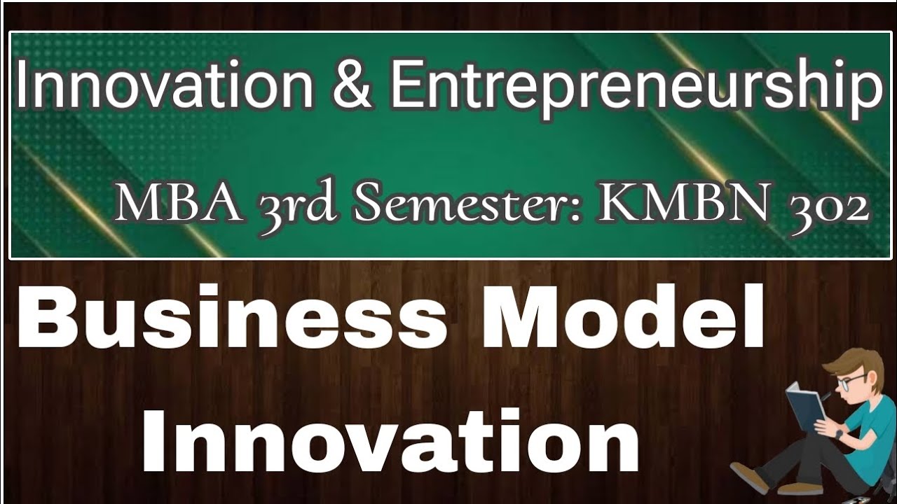 Innovation And Entrepreneurship MBA 3rd semester || Business Model ...