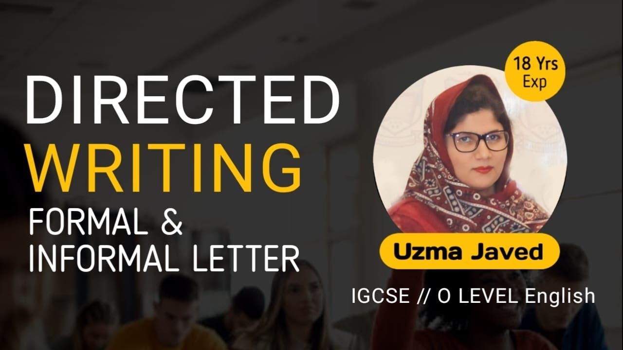 IGCSE O LEVELS DIRECTED WRITING FORMAL AND INFORMAL LETTER YouTube IGCSE O LEVELS DIRECTED WRITING FORMAL AND INFORMAL LETTER YouTube