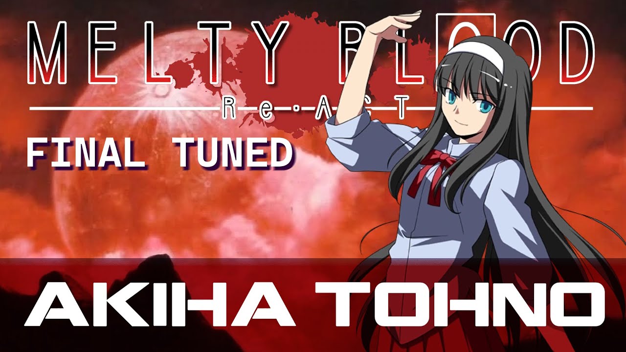 Melty Blood ReACT Final Tuned Akiha Tohno - YouTube