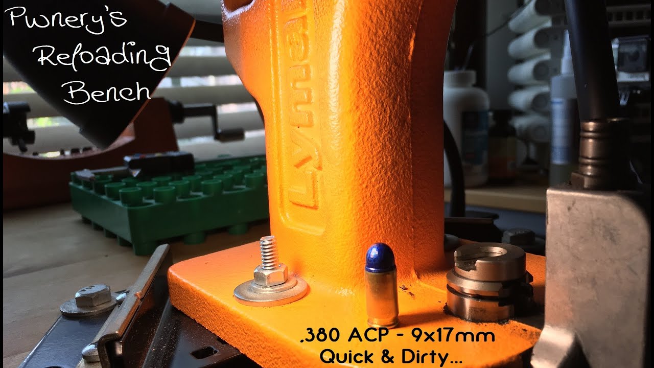 Pwnery's Reloading Bench - .380 ACP (9x17) - Quick & Dirty - YouTube