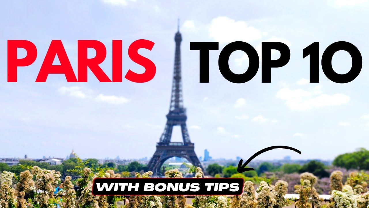 Paris : Top 10 Must-See Spots - YouTube