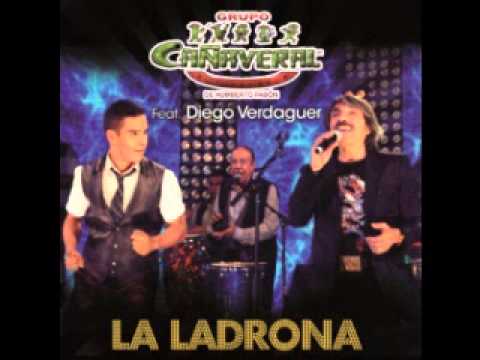 La Ladrona (feat. Diego Verdaguer)- Grupo Cañaveral (Studio 2013) - YouTube