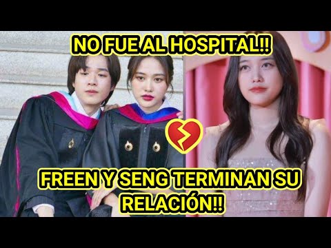 FREEN Y SENG TERMINAN SU NOVIAZGO!?+NO FUE A VERLA AL HOSPITAL!😱 SOLO ...