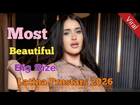 Most Beautiful Big Size Latina Prnstars 😱 // In 2026