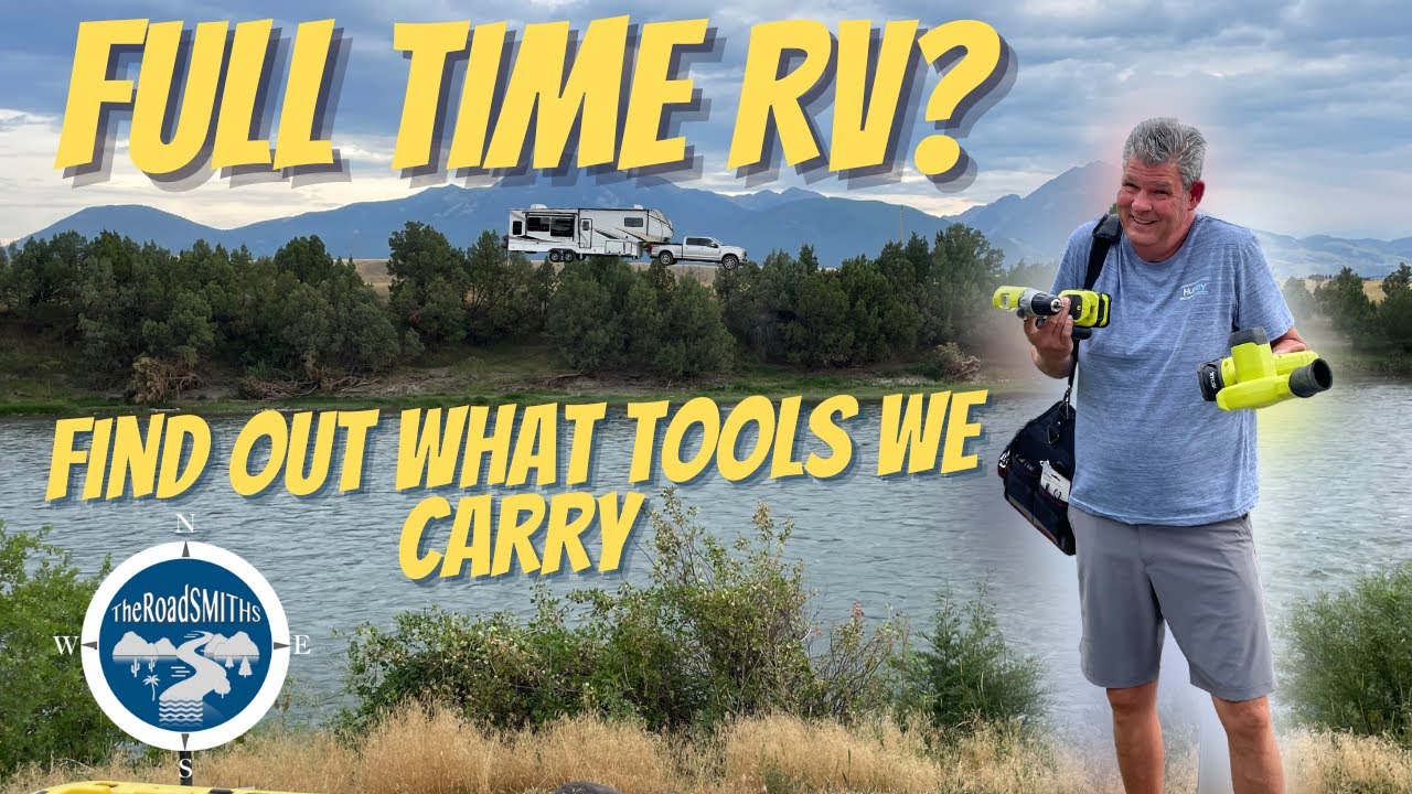 Considering Full Time RV Life? Full Time RV Tools. What We Carry. # ...