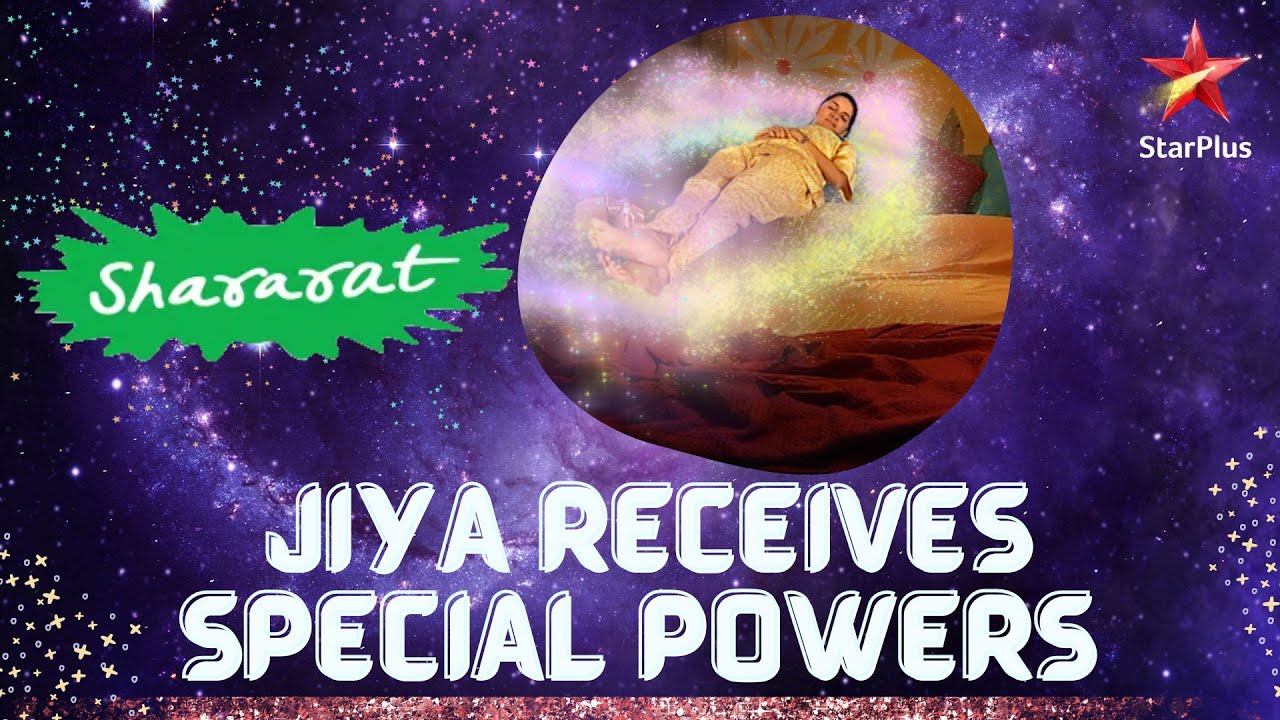 Shararat - Thoda Jaadu, Thodi Nazaakat | Jiya Receives Special Powers ...