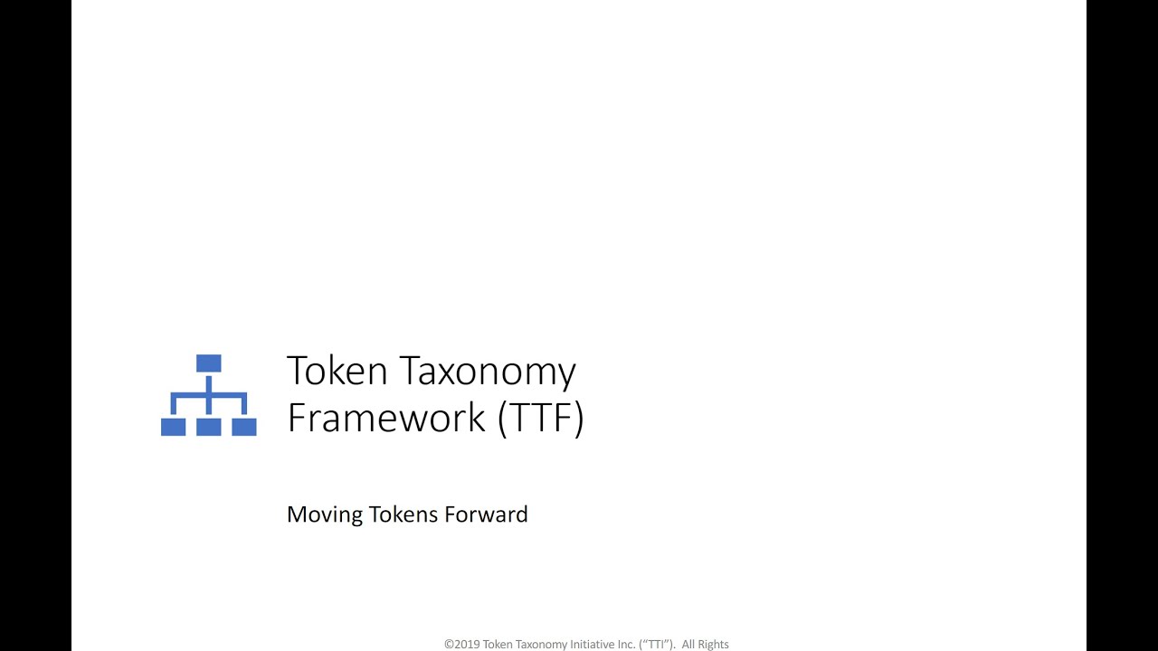 2019-11-20 Token taxonomy framework : Version 1.0 - YouTube