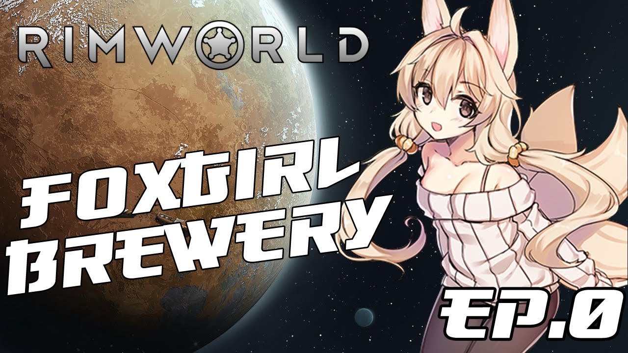 FOXGIRLS? - Modded Rimworld CHALLENGE SERIES RULES - Ep. 0 - YouTube