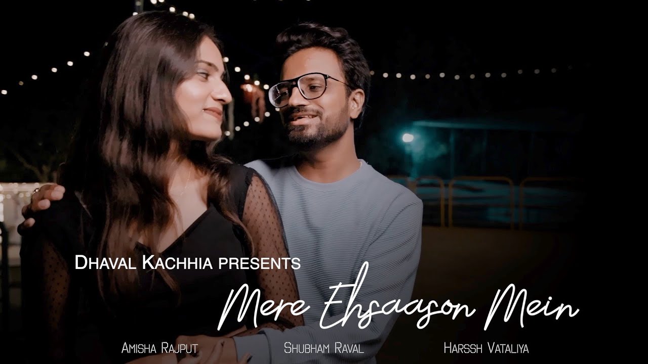 Mere Ehsaason Mein | Dhaval Kachhia, Amisha Rajput | Shubham Raval | Romantic Song | SAR Studios ...