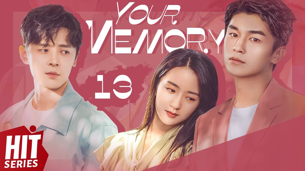 【ENG SUB】Your Memory EP13 | Xu Ling Yue, Yang Xu Wen, Fu Xin Bo, Ding Guan Sen | HitSeries - YouTube