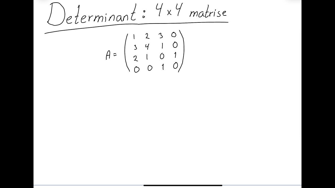 Matriser: Eksempel på å regne ut determinanten til en 4x4 matrise - YouTube
