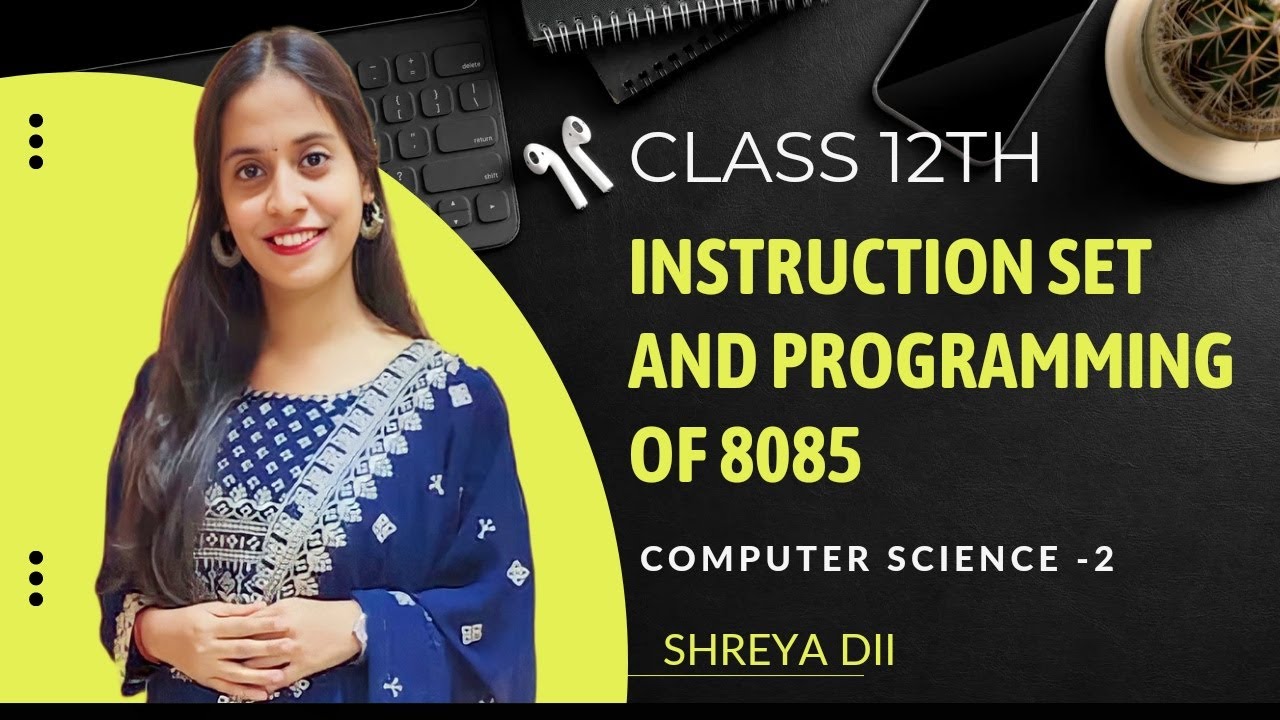 Computer Science 2 Class12th Instruction Set And Programming 8085 L 1 Hsc By Shreya Dii