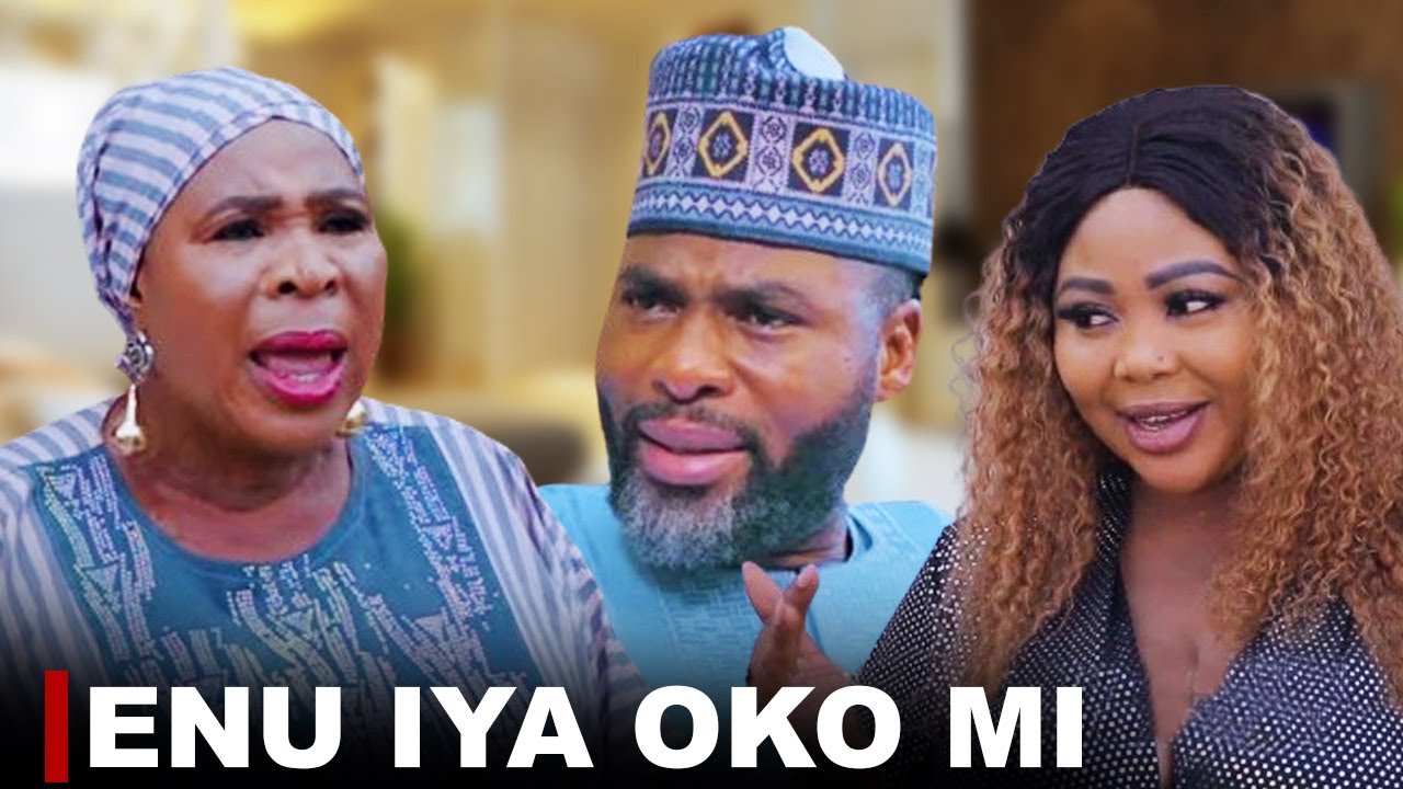 ENU IYA OKO MI - A Nigerian Yoruba Movie Starring Ibrahim Chatta ...