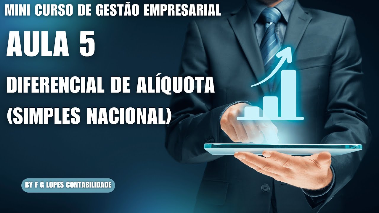 AULA 5 - DIFERENCIAL DE ALIQUOTA (SIMPLES NACIONAL - DIFAL) - YouTube