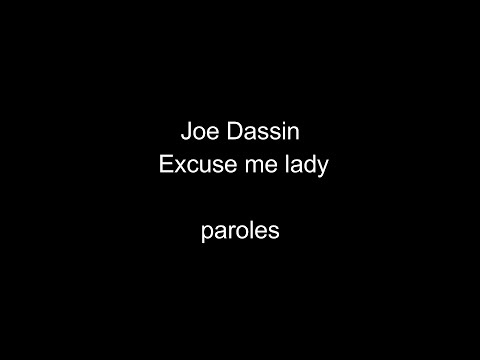 Joe Dassin-Excuse me Lady-paroles - YouTube
